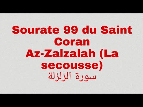 Az-Zalzalah (La secousse) Traduction Française