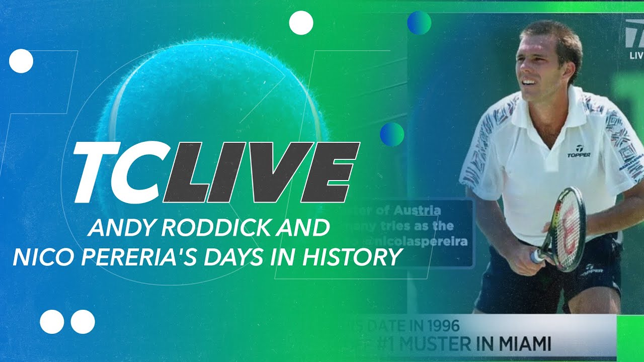 Andy Roddick and Nico Pereria's Days in History | TC Live