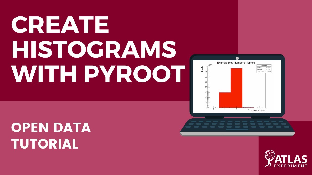 Create Histograms with PyROOT – ATLAS Open Data Tutorial