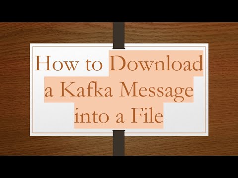 How to Download a Kafka Message into a File