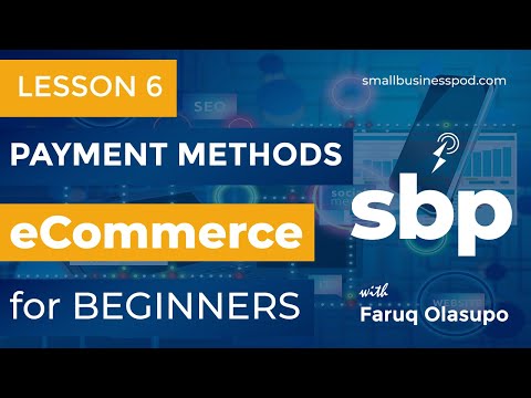 Payment Methods - eCommerce Explained for Beginners - Lesson 6