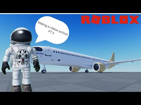 Making a Roblox Airline! - PT.3