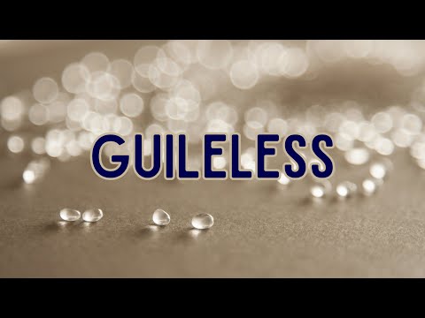 What is the meaning of Guileless?