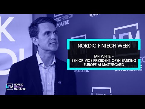Exploring the Future of Open Banking, Ian White, SVP Open Banking Europe at Mastercard
