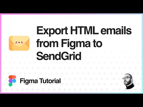 Figma Tutorial: Export HTML emails from Figma to SendGrid