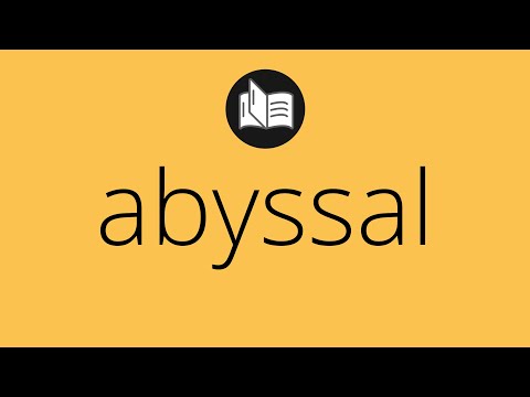 What ABYSSAL means • Meaning of ABYSSAL • abyssal MEANING • abyssal DEFINITION