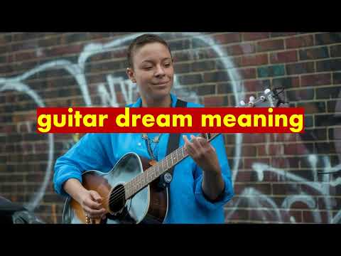guitar dream meaning / what does it mean to see a guitar in a dream? /playing / broken / learning