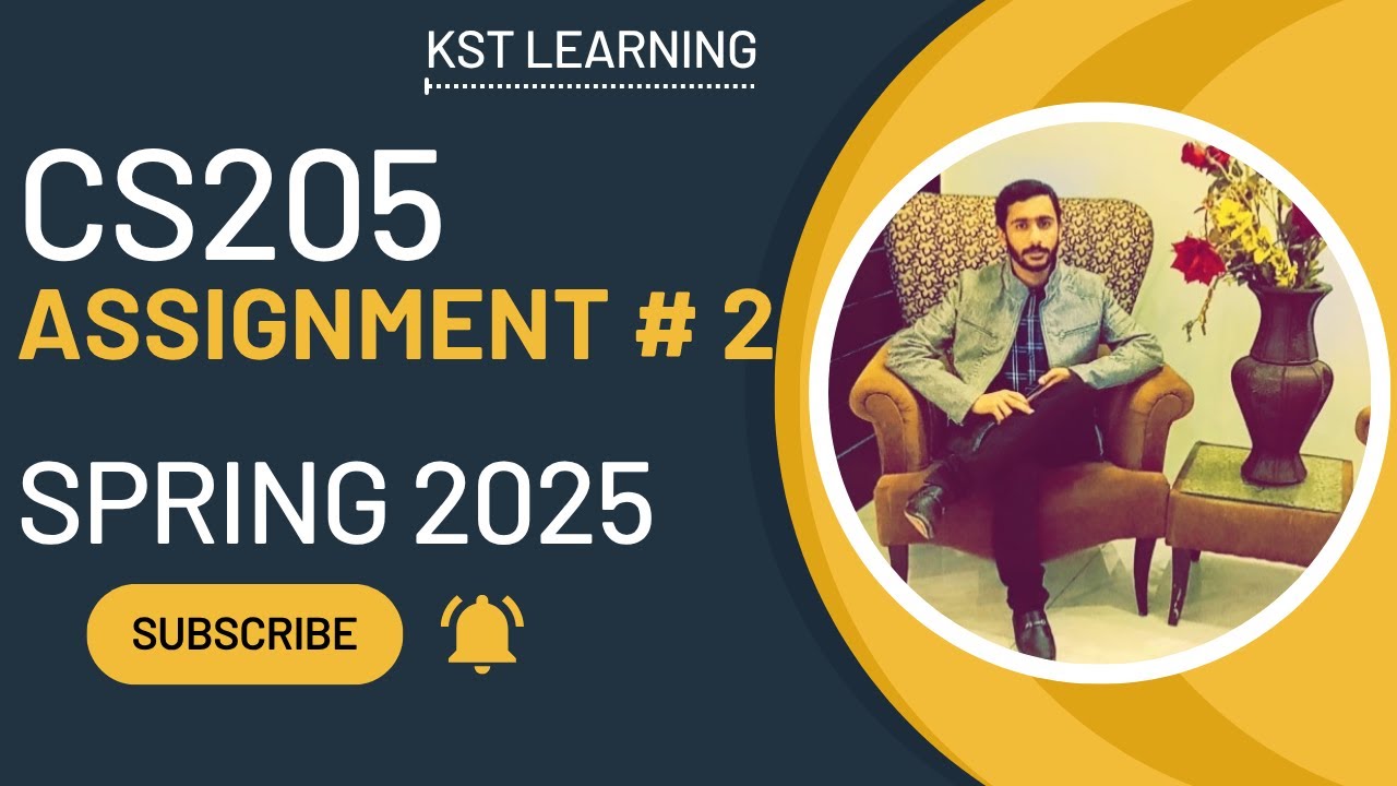 CS205 Assignment 2 Solution Spring 2025 | 100% Correct & Verified | Step-by-Step Guide