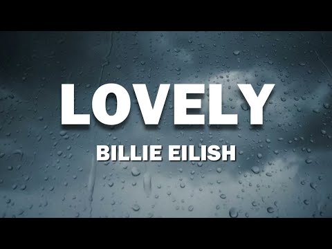 Billie Eilish - lovely (Lyrics) ft. Khalid - 1 HOUR