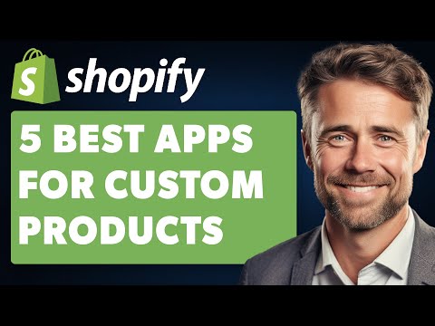 5 Best Shopify Apps for Custom Products (Full 2024 Guide)