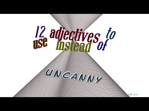uncanny - 12 adjectives similar to uncanny (sentence examples)