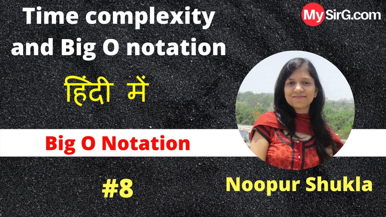 Time Complexity Analysis and Big O Notation | Big O notation | MySirG.com