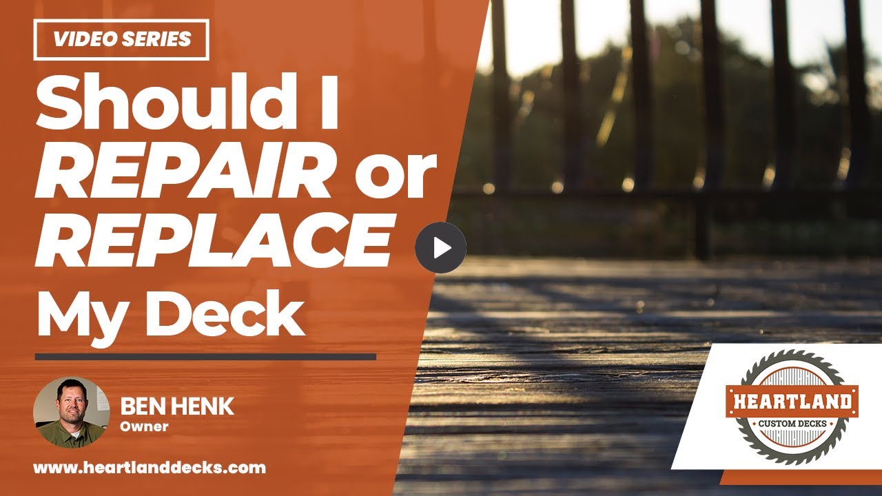 Should I Repair or Replace My Deck? | Heartland Decks