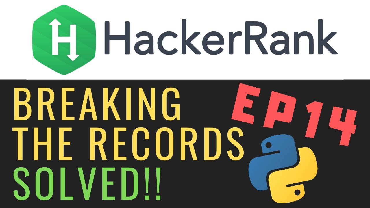 Breaking the Records | Solving Hackerrank with Python | Ep14