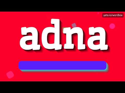 ADNA - HOW TO PRONOUNCE IT!?