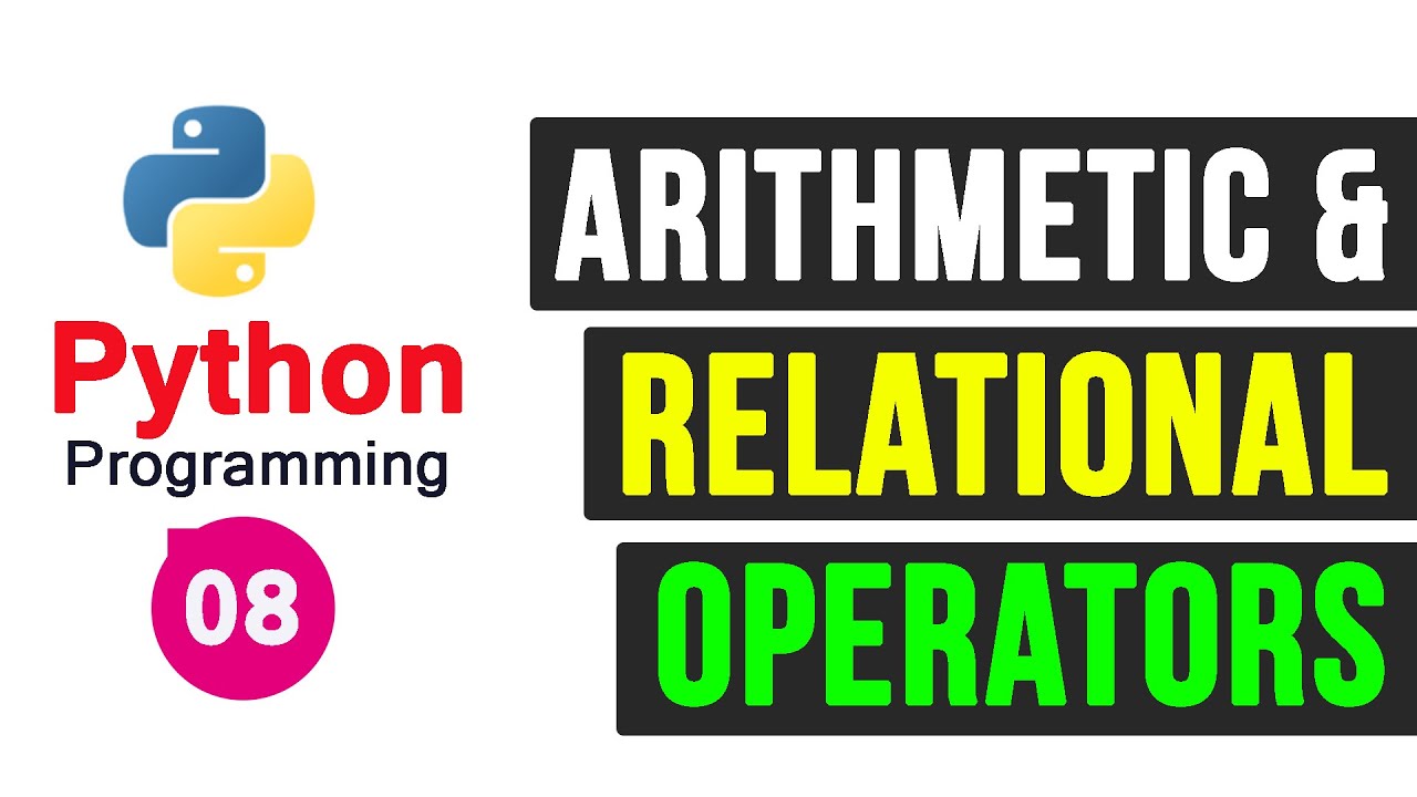 Python Programming Tutorial - Arithmetic operators and Relational operators