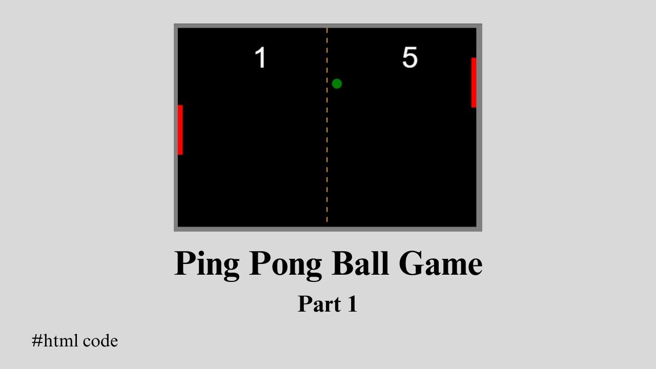 Ping Pong Ball Game Project Part 1: HTML & CSS Setup Using Visual Studio Code