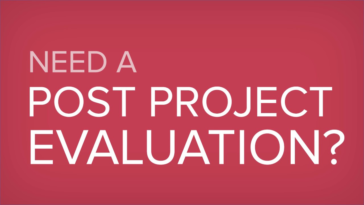 Post Project Evaluation