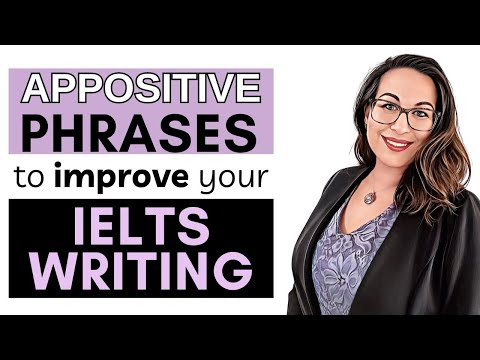 Improve IELTS writing with Appositive Phrases | Advanced English Grammar for business and exams
