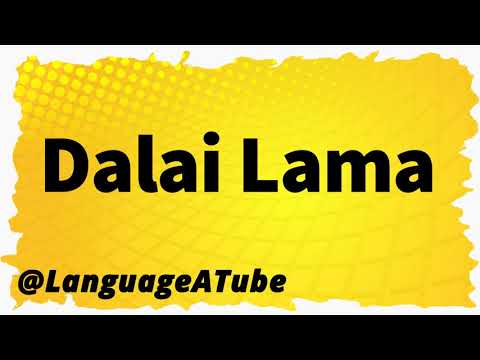 Dalai Lama Pronunciation ⚡️ How To Pronounce Dalai Lama!