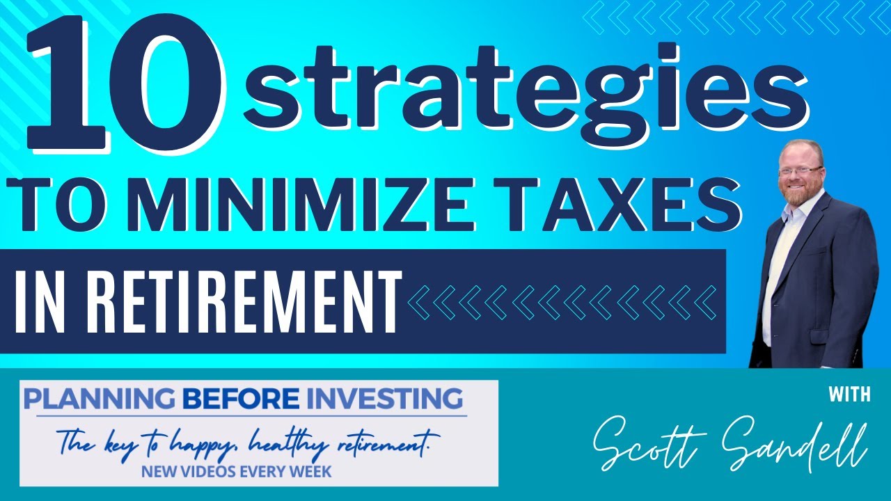 Top 10 Strategies to Minimize Taxes in Retirement