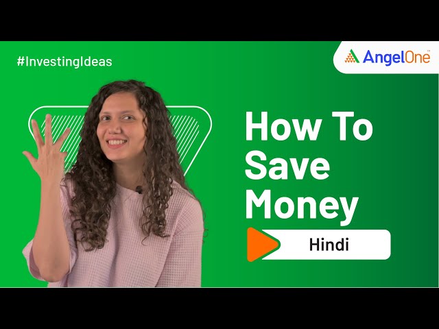 Principles of Saving Money | Angel One