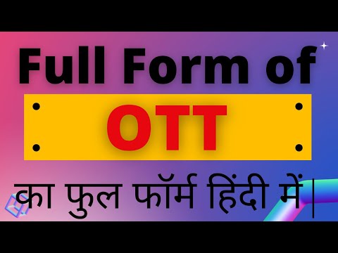 OTT full form, full form of OTT, what is OTT, OTT full form in Hindi, OTT