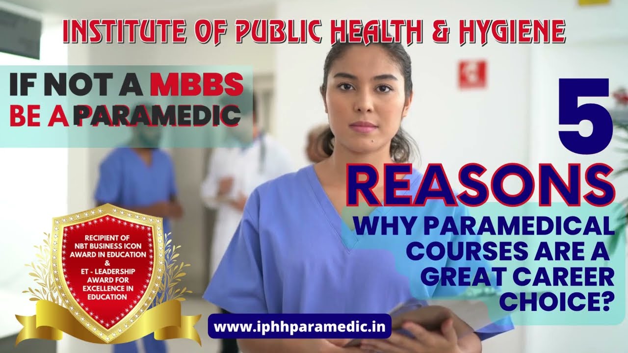 5 Reasons Why Paramedical Courses Are a Great Career Choice?IPHH BEST PARAMEDICAL COLLEGE SINCE 1976