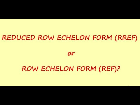 REF or RREF
