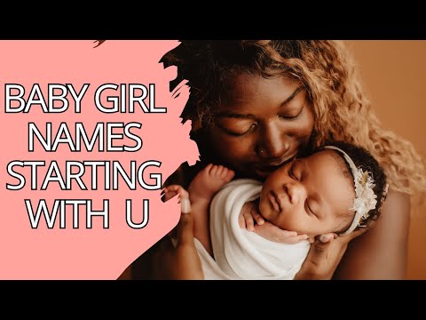 Baby Girl Names Starting With U With Meanings And Origins| Unique Baby Girls Names 2024