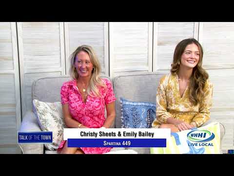 TALK OF THE TOWN | Emily Bailey & Christy Sheets: Annual Warehouse Sale 2025 | Spartina 449 | WHHITV