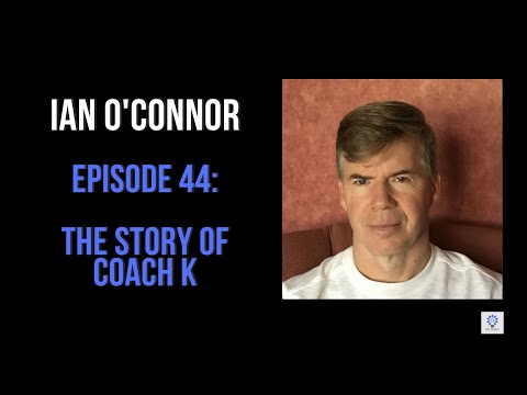 Episode 44: Ian O'Connor - Coach K: The Rise and Reign of Mike Krzyzewski
