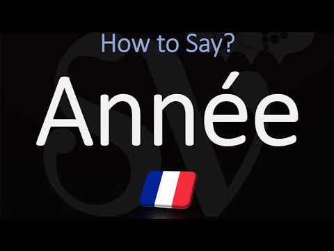 How to Say ‘YEAR’ in French? | How to Pronounce Année?