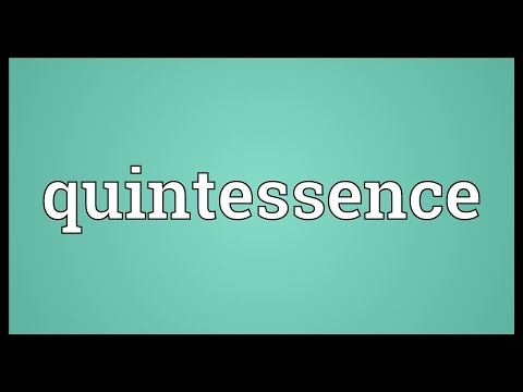 Quintessence Meaning