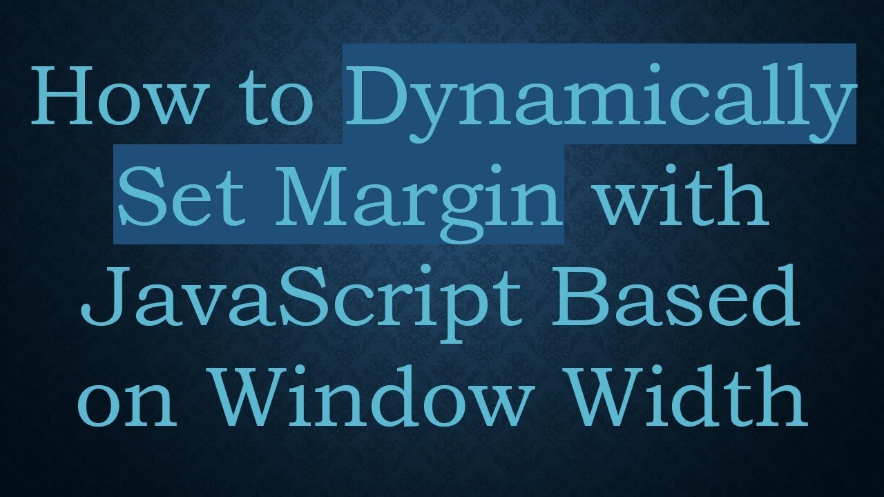 How to Dynamically Set Margin with JavaScript Based on Window Width