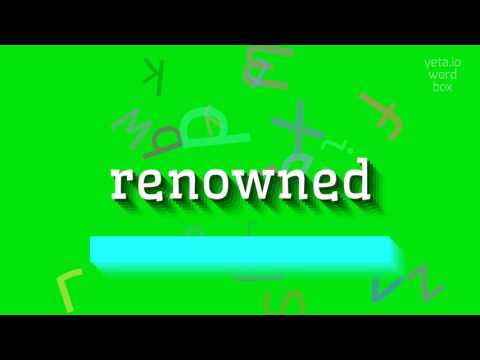 How to say "renowned"! (High Quality Voices)