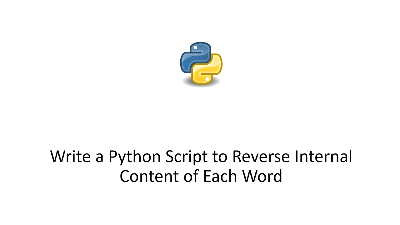 Write a Python Script to Reverse Internal Content of Each Word