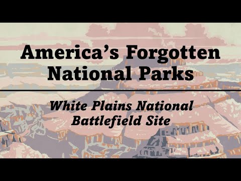 America's Forgotten National Parks: White Plains National Battlefield Site
