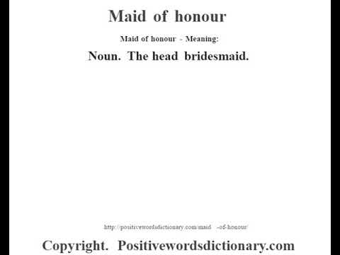 Maid of honour definition | Maid of honour meaning