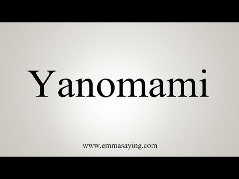 How To Say Yanomami