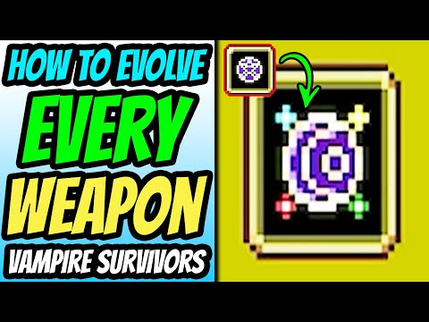 How To Evolve Every Weapon in Vampire Survivors