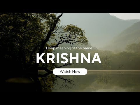 Deep meaning of the name Krishna