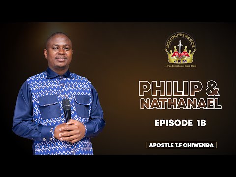 Philip & Nathanael Episode 1B | 27 June 2025 | Apostle T.F Chiwenga