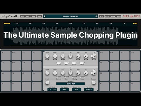 Mikey Audio Unveils FlipCraft: The Ultimate Sample-Chopping Plugin ...