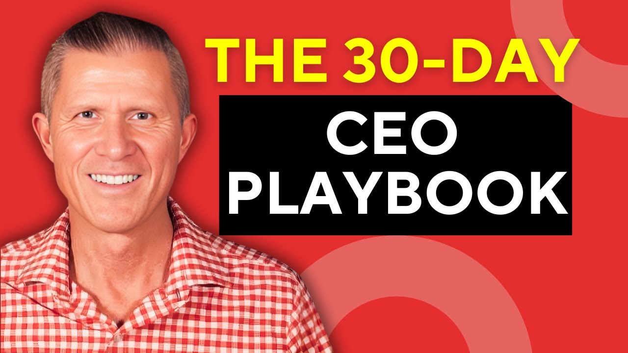 The 30-Day CEO Playbook: 20 Years of CEO Experience in Just 2 Hours 27 Minutes!