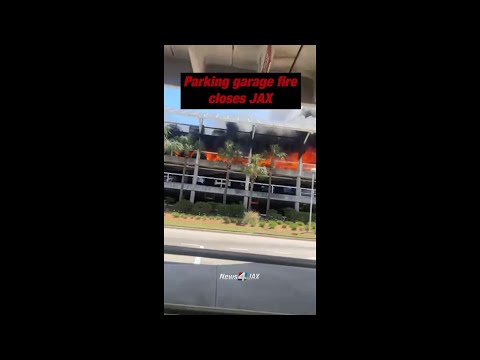 DEVELOPING: Parking garage fire closes JAX airport, delays flights