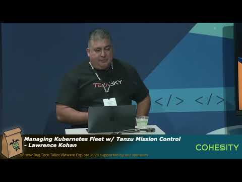 Managing Your Kubernetes Fleet with Tanzu Mission Control - Lawrence Kohan