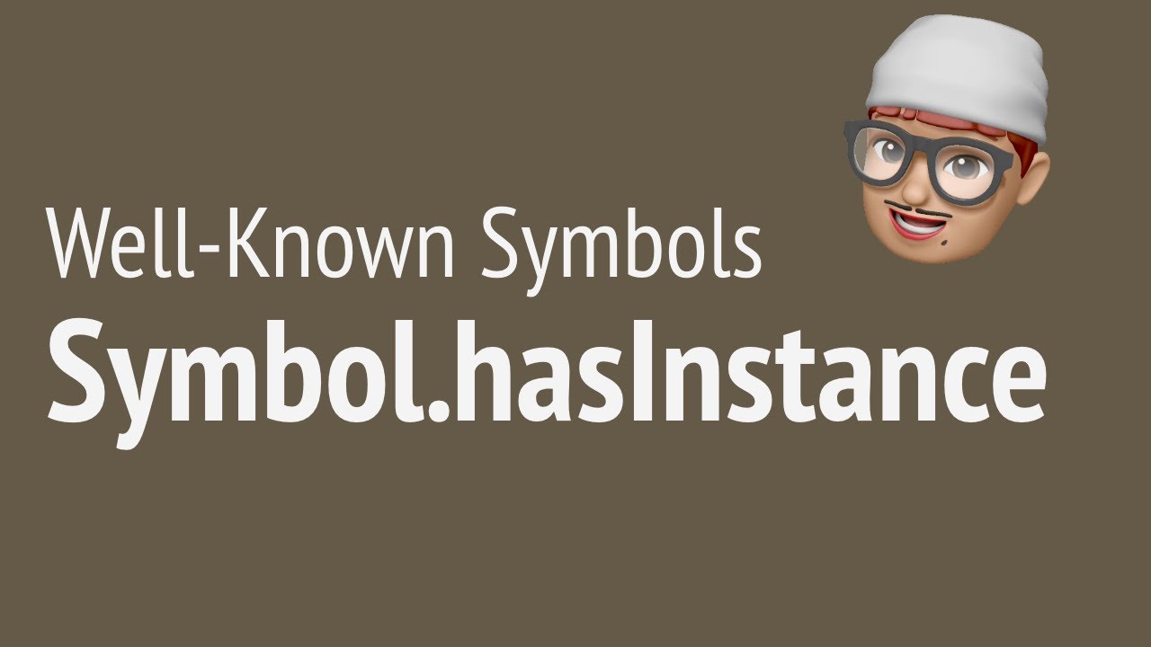 Well-Known Symbols - Symbol.hasInstance | JSer - JavaScript Engineer