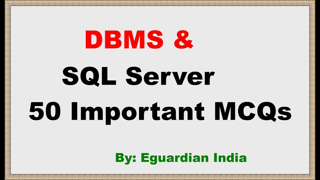 SQL Server MCQ Questions and Answers | 50 Important Objective Questions
