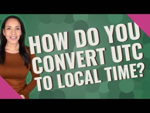 How do you convert UTC to local time?